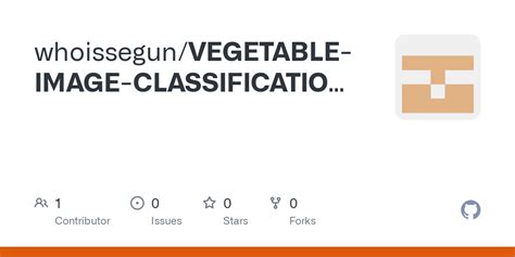 Github Whoissegun Vegetable Image Classification Model