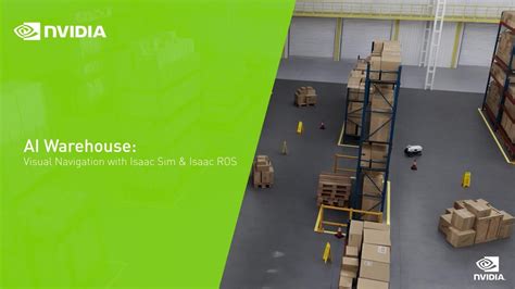 Ai Warehouse Amr Visual Navigation With Isaac Sim And Isaac Ros Gtc Digital Spring 2022