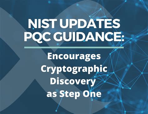 Crypto Discovery NIST Updates PQC Guidance Quantum Xchange