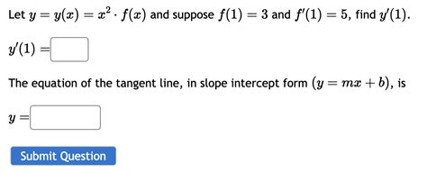Solved Let Y Y X X2 F X And Suppose F 1 3 And F 1 5 Chegg Com
