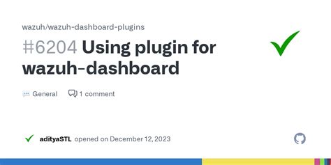 Using Plugin For Wazuh Dashboard · Wazuh Wazuh Dashboard Plugins · Discussion 6204 · Github