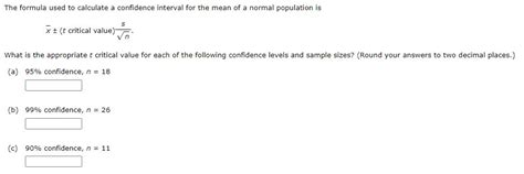 Solved The formula used to calculate a confidence interval | Chegg.com
