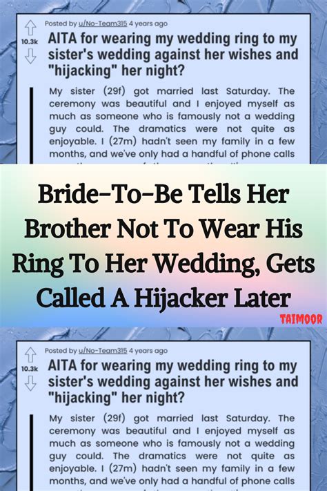 Bride To Be Tells Her Brother Not To Wear His Ring To Her Wedding Gets