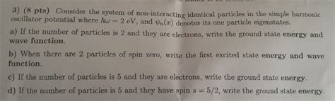 Solved Consider The System Of Non Interacting Identical