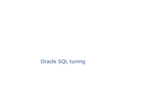Top 10 Oracle Sql Tuning Tips Ppt