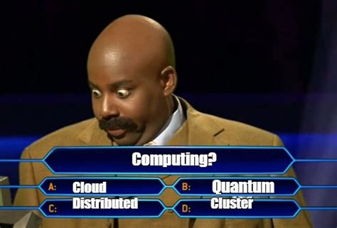 Сomics Meme Computing Quantum Cloud Cluster Distributed Comics Meme