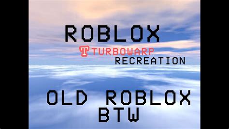 [version 2] Roblox Turbowarp Remake Again Youtube