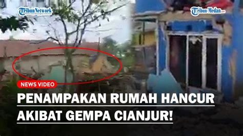 Penampakan Rumah Hancur Akibat Gempa 56 Sr Guncang Cianjur Tribun
