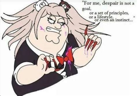 Hey Lois This Is Like That Time When I Was Junko Enoshima In