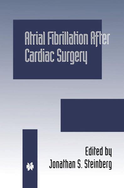 Atrial Fibrillation After Cardiac Surgery Fachbuch Bücherde
