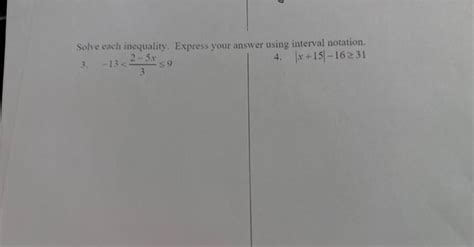 Solved Solve Each Inequality Express Your Answer Using Chegg