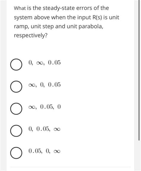 solved what is the steady state errors of the system above