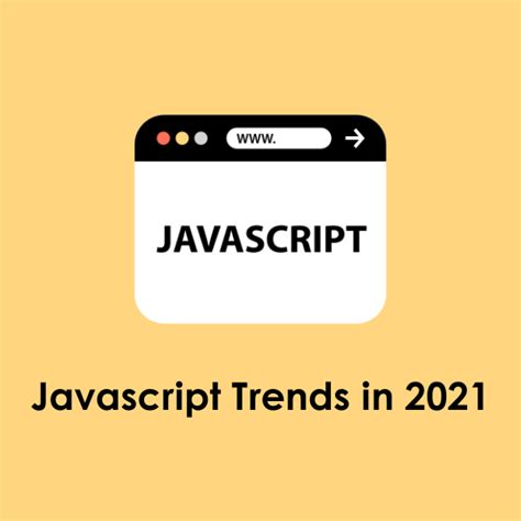top 5 javascript trends to adopt in 2021 hk infosoft