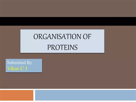 Structural Organisation Of Protiens Pptx Chemistry Science