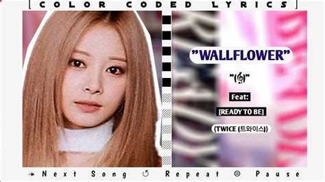 Twice 트와이스 Wallflower Color Coded Lyrics Romeng Youtube