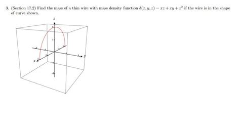 Solved 3 Section 172 Find The Mass Of A Thin Wire With