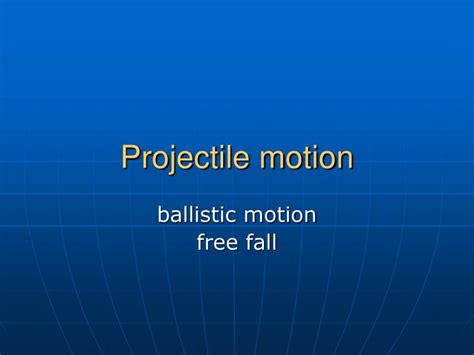 Ppt Projectile Motion Powerpoint Presentation Free Download Id4247314