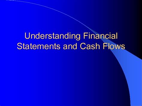 Chapter 3 Understanding Financial Statements And Cash