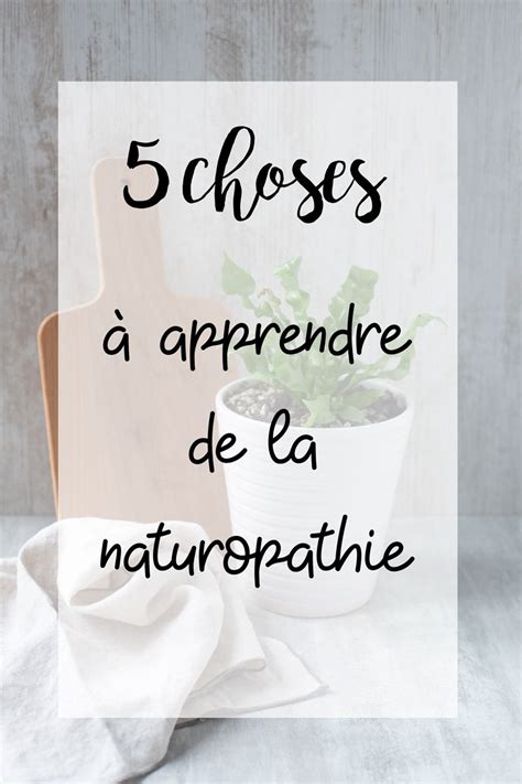 5 choses que la naturopathie ma apprises santé lifestyle naturopathie healthylifestyle