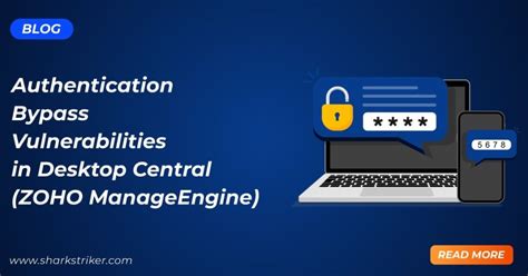 Zoho Manageengine Desktop Central Authentication Bypass Found Sharkstriker