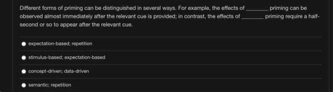 Solved Different Forms Of Priming Can Be Distinguished In