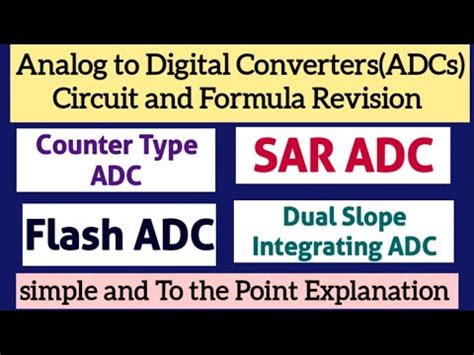 ADCs Formula And Circuits Revision CounterType SAR Flash Dual Slope Integrating Type ADCs