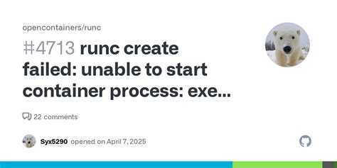 Runc Create Failed Unable To Start Container Process Exec Cluster