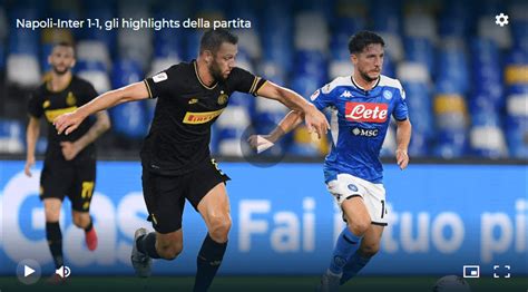 Napoli Inter 1 1 Video Highlights Azzurri In Finale Di Coppa Italia