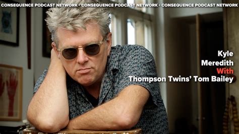 Thompson Twins Tom Bailey On The 40th Anniversary Of Into The Gap And