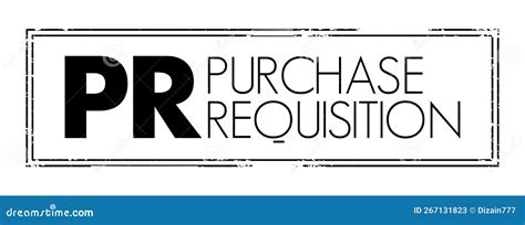 PR Purchase Requisition Document That An Employee Within Your