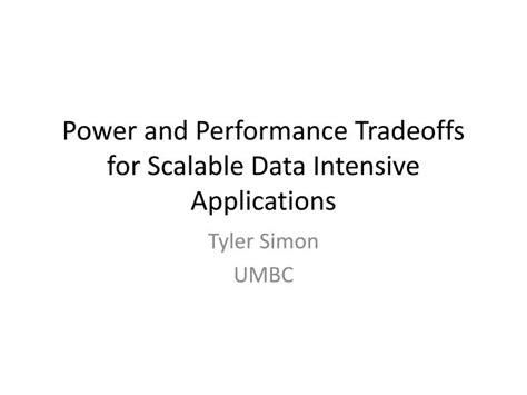 Ppt Power And Performance Tradeoffs For Scalable Data I Ntensive