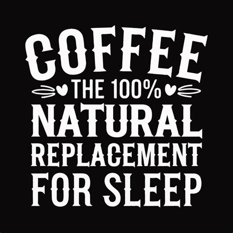 Premium Vector Coffee Quotes T Shirt