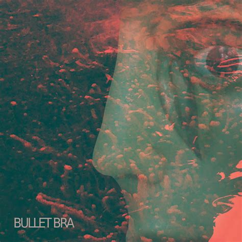 Bullet Bra Bullet Bra