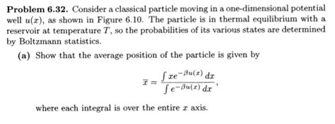 Solved Problem 6 32 Consider A Classical Particle Moving In