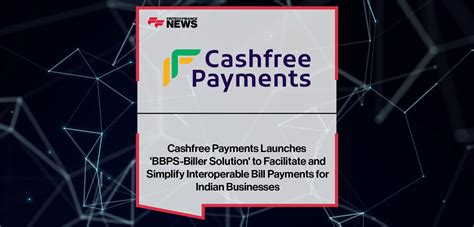 Cashfree Payments Launches Bbps Biller Solution