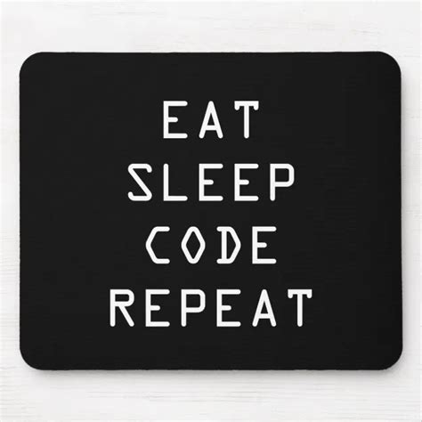 Eat Sleep Code Repeat Mouse Pad For Programmer Zazzle