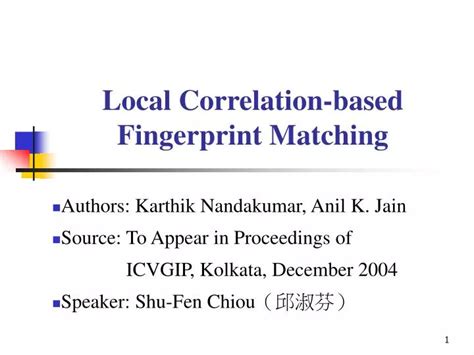 Ppt Local Correlation Based Fingerprint Matching Powerpoint