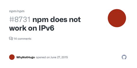 Npm Does Not Work On Ipv6 · Issue 8731 · Npmnpm · Github