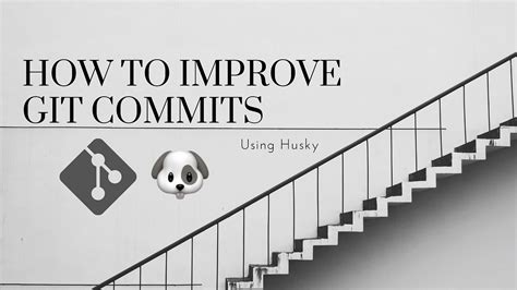 how can we improve our git commits using husky by akanksha
