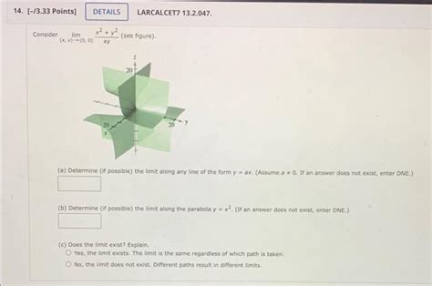 Solved Consider Lim X Y 0 0 Xyx2 Y2 See Figure A Chegg