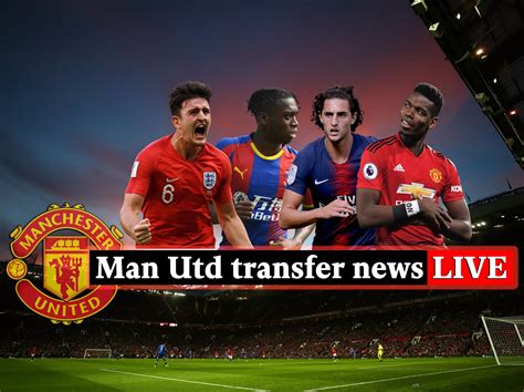 Flipboard Man Utd Transfer News Live 5pm Latest As Club Chase Harry