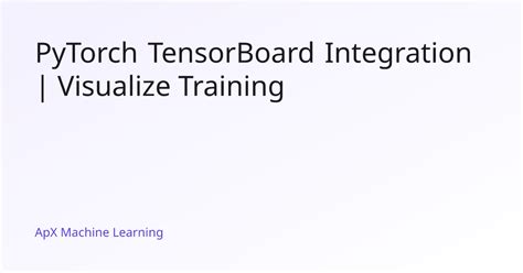 Pytorch Tensorboard Integration Visualize Training