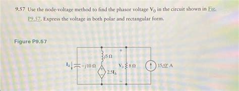 Solved 957 Use The Node Voltage Method To Find The Phasor
