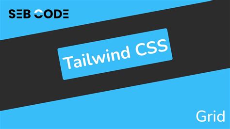 Apprendre Tailwind Css 14 Grid Youtube
