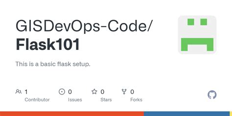 github gisdevops code flask101 this is a basic flask setup