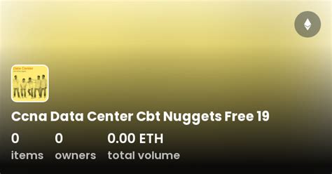 Ccna Data Center Cbt Nuggets Free 19 Collection Opensea