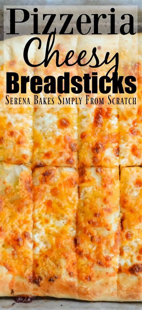 A Super Easy To Make Recipe For Pizzeria Style Cheesy Breadsticks A