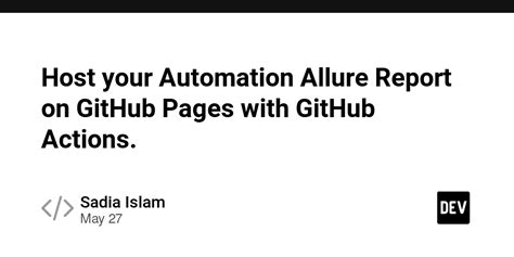 Host Your Automation Allure Report On Github Pages With Github Actions