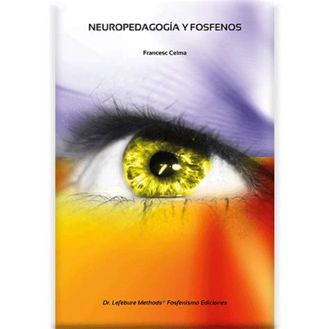 Neuropedagogía y Fosfenos Neuroeducación con Luz