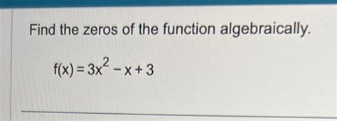 solved find the zeros of the function